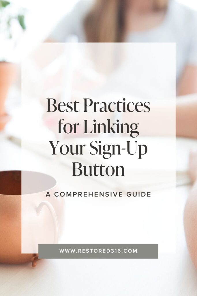 Best Practices for Linking Your Sign-Up Button
